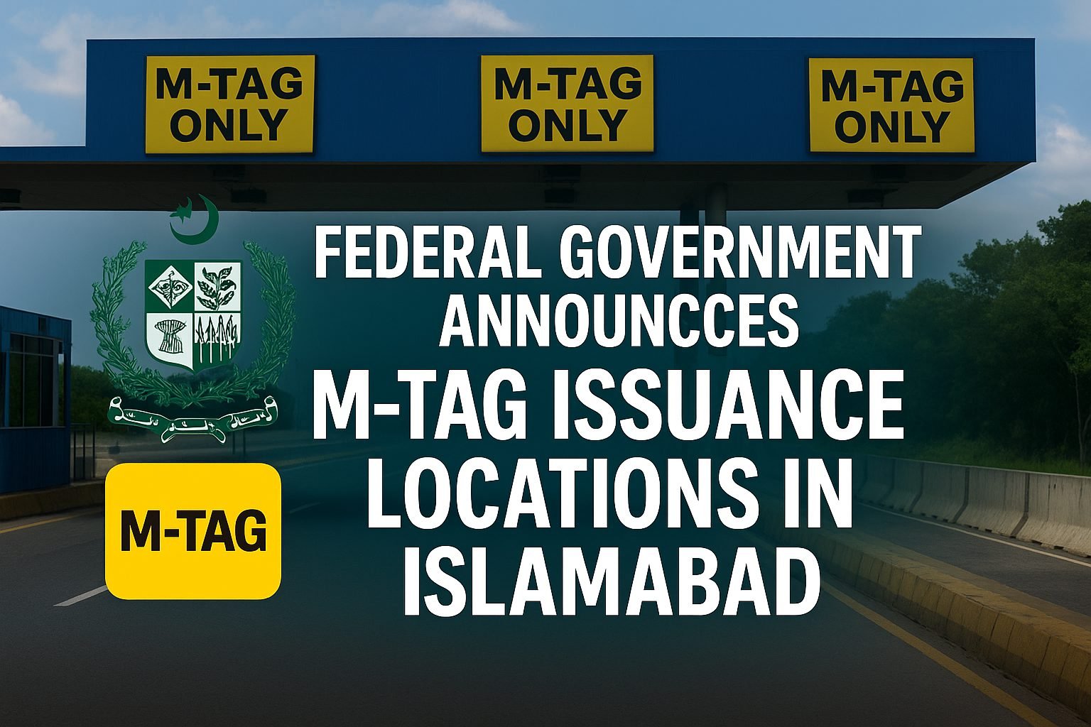 Islamabad M-Tag Issuance Begins — Official Locations Announced